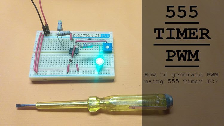 How to Generate PWM using 555 Timer IC? 555 Timer PWM Circuit How to Generate PWM using 555 Timer IC? 555 Timer PWM Circuit