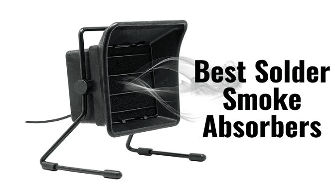 Best Solder Smoke Absorbers - Reviews & Buying Guide
