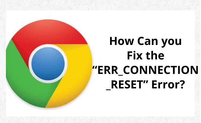 ERR_CONNECTION_RESET Fix: Get Back Online Fast!