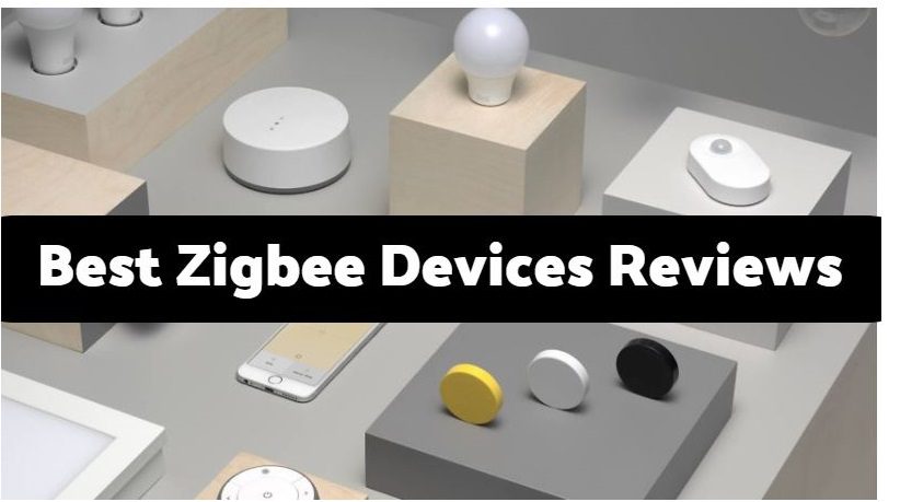 10 Best Zigbee Devices Reviews & Buying Guide