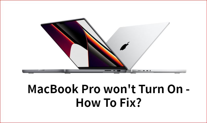 MacBook Pro Won't Turn On? Troubleshooting Guide & Fixes