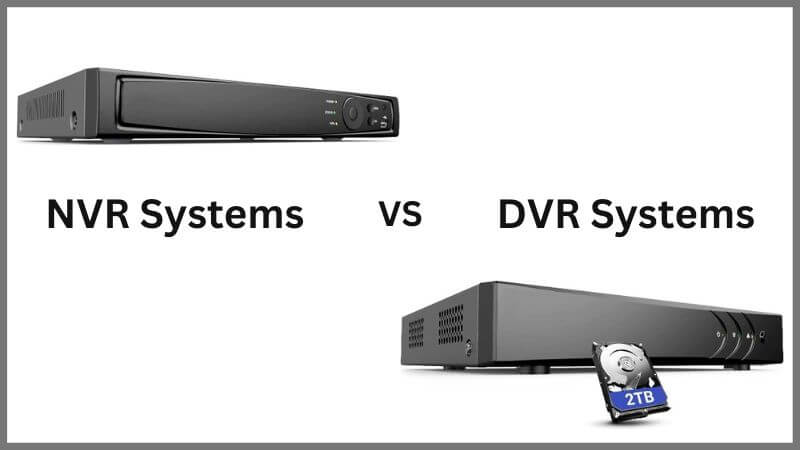 NVR vs. DVR Comparison - Which Is Better?