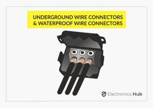 Wire Connector Types - ElectronicsHub USA