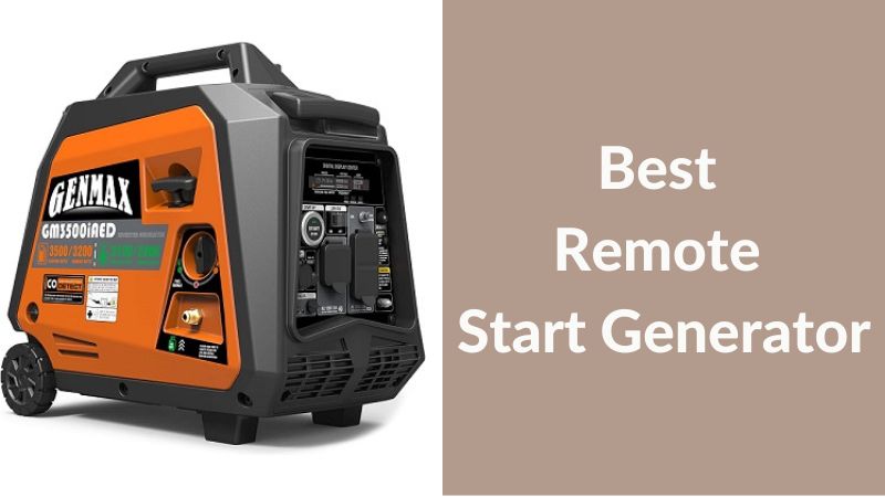 Best Remote Start Generator For Maximum Power Generation