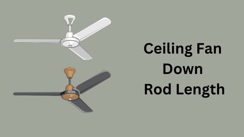 Find Your Perfect Fit: Ceiling Fan Downrod Length GuideMeta Description