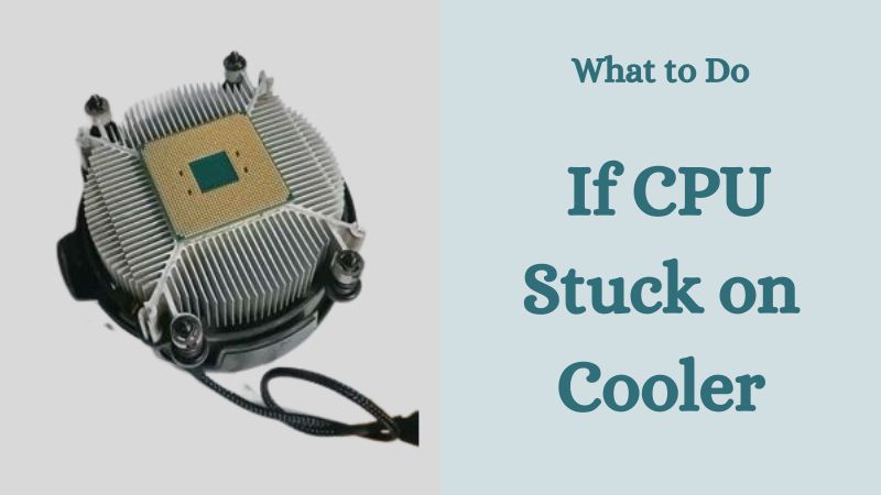 CPU Stuck on Cooler? Don't Panic! Easy Removal Guide