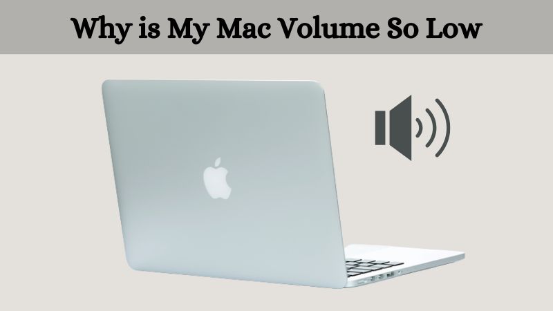 Mac Volume Low? Here's How to Fix It Quickly (Guide)