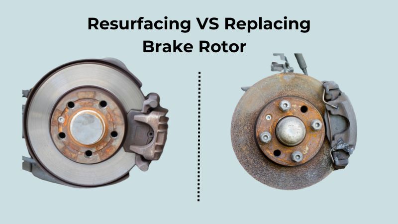 Resurface or Replace Brake Rotors? Save Money & Get the Right Stop (Guide)