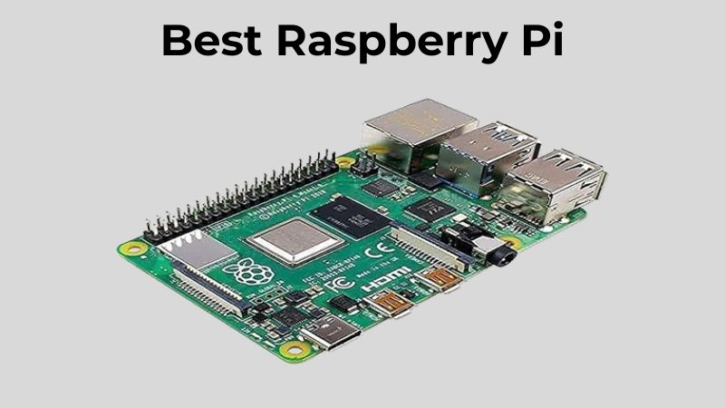 The 5 Best Raspberry Pi Reviews In 2024 - ElectronicsHub