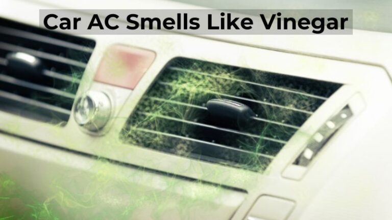 Car Ac Smells Like Vinegar