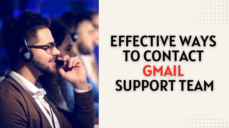 9 Effective Ways To Contact Gmail Support Team
