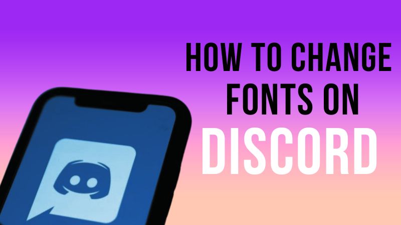 How To Change Fonts On Discord?