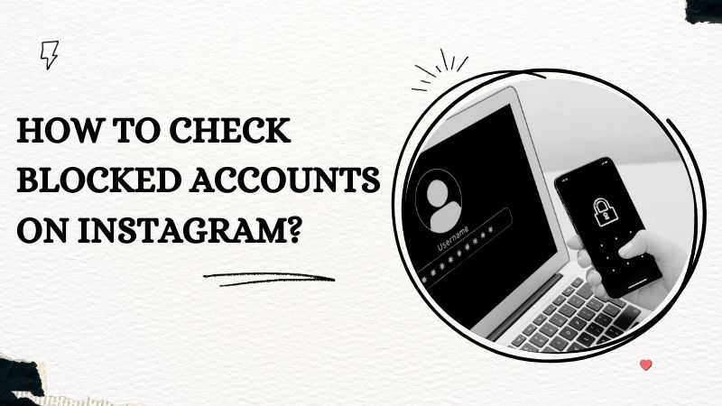 How To Check Blocked Accounts On Instagram?