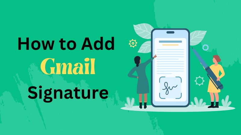 How To Add A Gmail Signature [Step-By-Step Guide] - ElectronicsHub