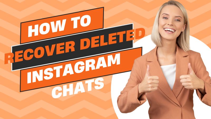How To Recover Deleted Chats on Instagram?