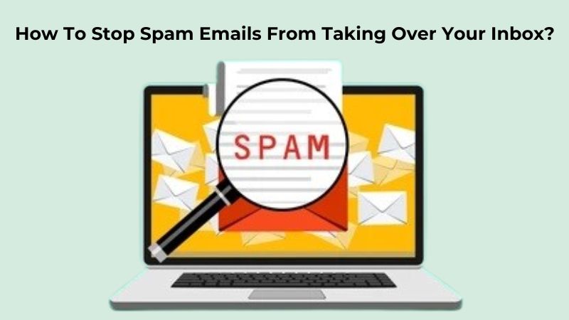 Stop Spam Emails: Take Control of Your Inbox