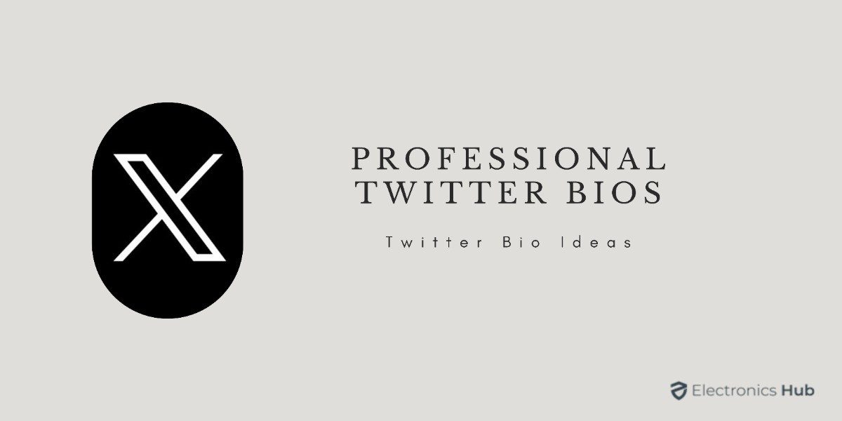 720+ Unique Twitter (X) Bio Ideas - ElectronicsHub